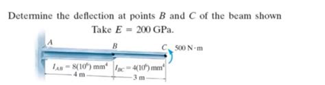Solved Determine The Deflection At Points B And C Of The Chegg