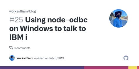 using node odbc on windows to talk to ibm i · issue 25 · worksofliam