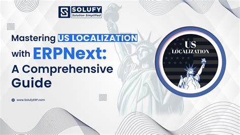 Mastering Us Localization With Erpnext A Step By Step Guide Solufy Erp