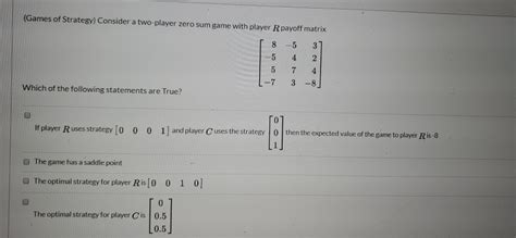 Solved Games Of Strategy Consider A Two Player Zero Sum