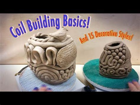 Coil Building Basics With 15 Decorative Coil Techniques An Easy Beginner S Tutorial In Clay