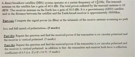 solved a direct broadcast satellite dbs system operates at