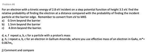 Solved For An Electron With A Kinetic Energy Of 2 8ev
