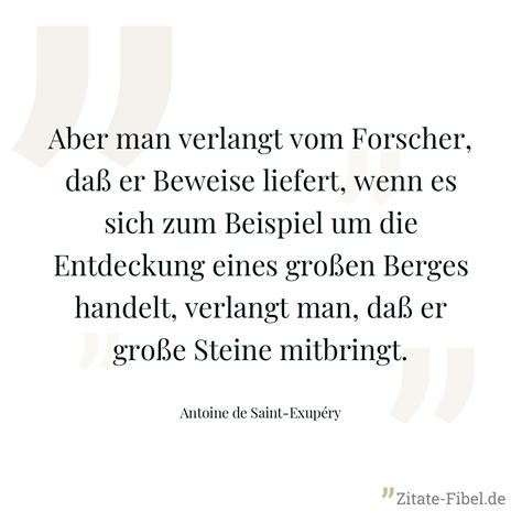 Antoine De Saint Exupéry Aber Man Verlangt Vom Forscher Daß Er