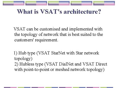 SATELLITE ACCESS NETWORK Vsat Technology What Is VSAT