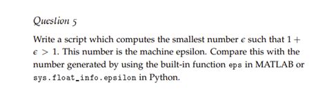Solved Question 5 Write A Script Which Computes The Smallest