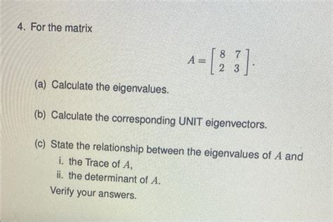 Solved 4 For The Matrix 87 23 A Calculate The