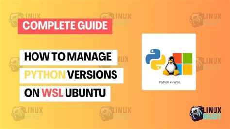 How To Manage Python Versions On WSL Ubuntu Linuxbeast