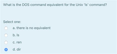 Solved What Is The DOS Command Equivalent For The Unix Ls Chegg Com