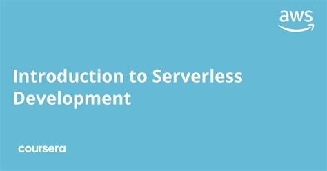 introduction to serverless development v01 01 00 coursera