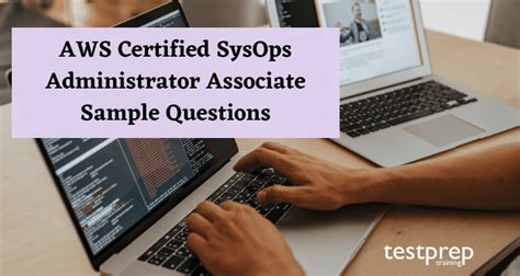 Aws Certified Sysops Administrator Associate Sample Questions Testprep Training Tutorials