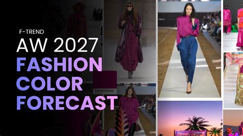 Aw 2027 Color And Fashion Forecast Decoding The Key Insights F Trend