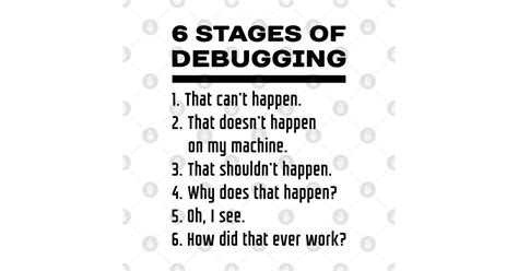 6 Stages Of Debugging Black Text Design For Computer Programmers