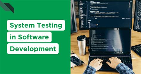 8 Essential System Testing Methods For Software Quality Success Full