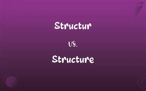 Structur vs. Structure: Mastering the Correct Spelling