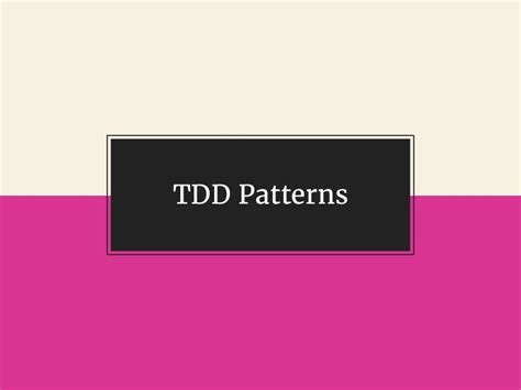 Tdd Patterns