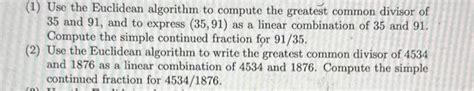 Solved 1 Use The Euclidean Algorithm To Compute The