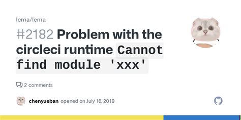 Problem With The Circleci Runtime `cannot Find Module Xxx` · Issue