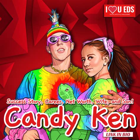 Candy Ken Success Story Career Net Worth Wife And Son American
