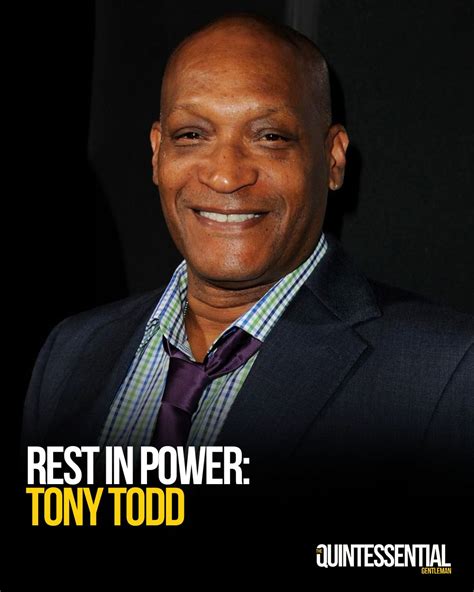 We Are Saddened To Learn Of The Passing Of Tony Todd The Actor Best