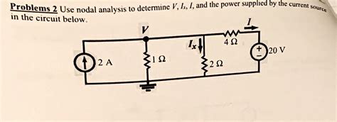 Solved Sv The Current Source Problems Use Nodal Analysis Chegg