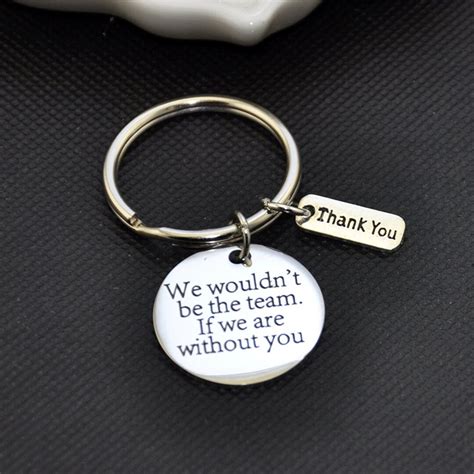 We Wouldnt Be The Team If We Are Without You Keychain，thank You Ts
