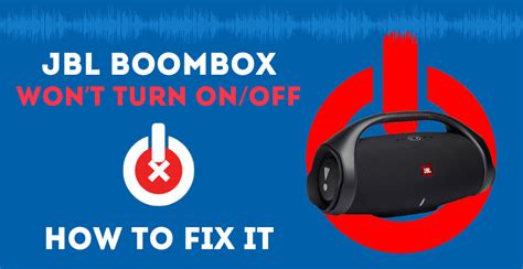 JBL Boombox Wont Turn OFF ON How To Fix It AudioGrounds