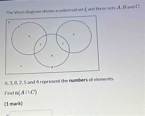 the venn diagram shows a universal set ξand three sets a b and c 6 3