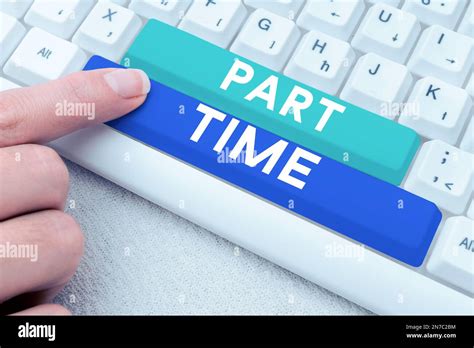 Conceptual Display Part Time Conceptual Photo A Work Or Job That Is Not Permanent But Able To