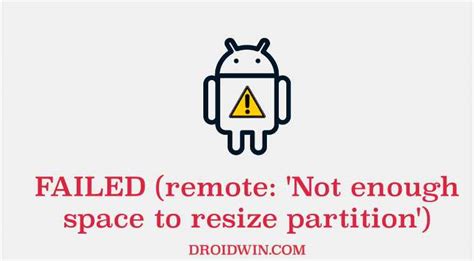 Fix Failed Remote Not Enough Space To Resize Partition Droidwin