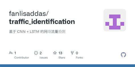 GitHub fanlisaddas traffic identification 基于 CNN LSTM 的网络流量检测