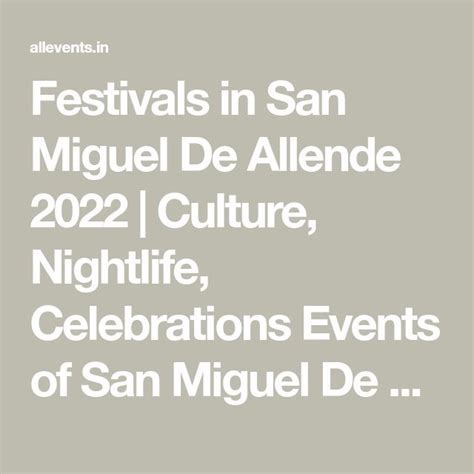 Festivals In San Miguel De Allende 2022 Culture Nightlife