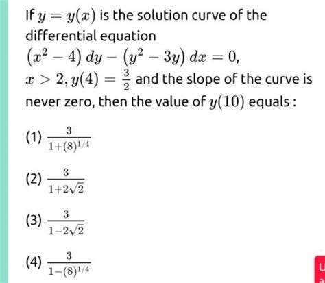 If Y Y X Is The Solution Curve Of The Differential Equation Left X {2}