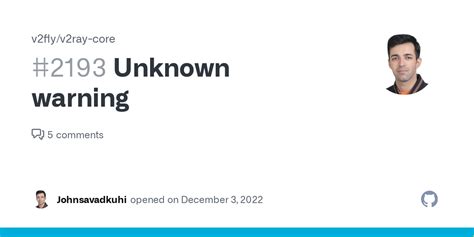 Unknown Warning · Issue 2193 · V2flyv2ray Core · Github