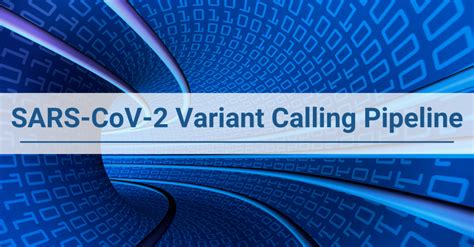 Announcing The Ncbi Sars Cov 2 Variant Calling Pipeline And Related