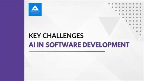 Ppt Key Challenges Of Ai In Software Development Powerpoint Presentation Id12680272