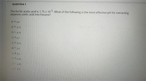 Solved QUESTION 1 The Ka For Acetic Acid Is 1 75 X 10 What Chegg Com