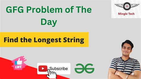 Find The Longest String Problem Of The Day Easy Solution Gfg