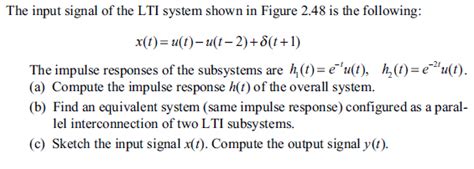 Solved The Input Signal Of The LTI System Shown In Figure Chegg Com