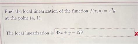 Solved Find The Local Linearization Of The Function Chegg