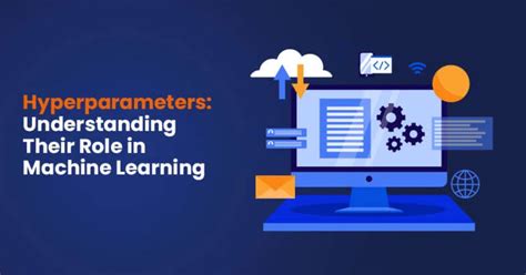 Hyperparameters in Machine Learning