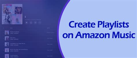 Simple Ways To Create Amazon Music Playlist