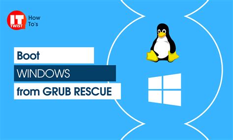 How To Boot Windows From Grub Rescue Ittwist