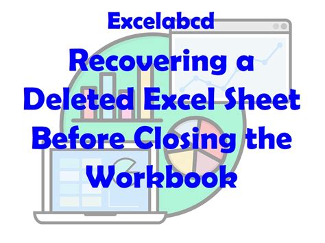 Recovering A Deleted Excel Sheet Before Closing The Workbook Excelabcd