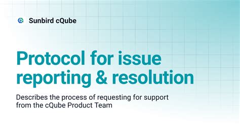 Protocol For Issue Reporting And Resolution Sunbird Cqube