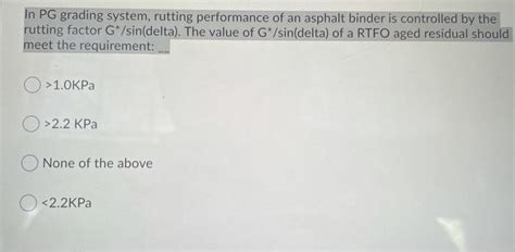 Solved In Pg Grading System Rutting Performance Of An