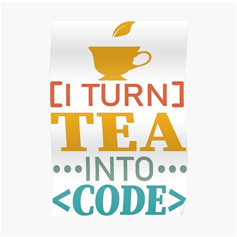 I Turn Tea Into Code Software Developer Coder Funny Programming Jokes
