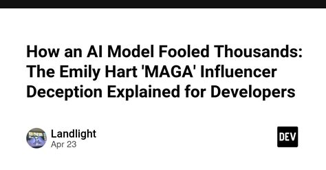 How An Ai Model Fooled Thousands The Emily Hart Maga Influencer