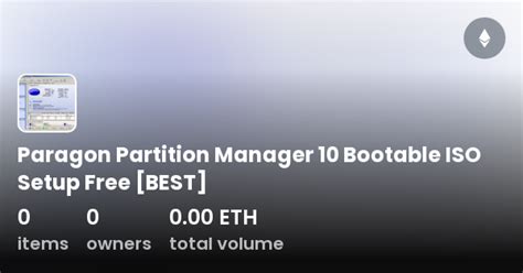 Paragon Partition Manager 10 Bootable Iso Setup Free Best Collection Opensea