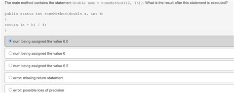 Solved The Main Method Contains The Statement Double Num Chegg
